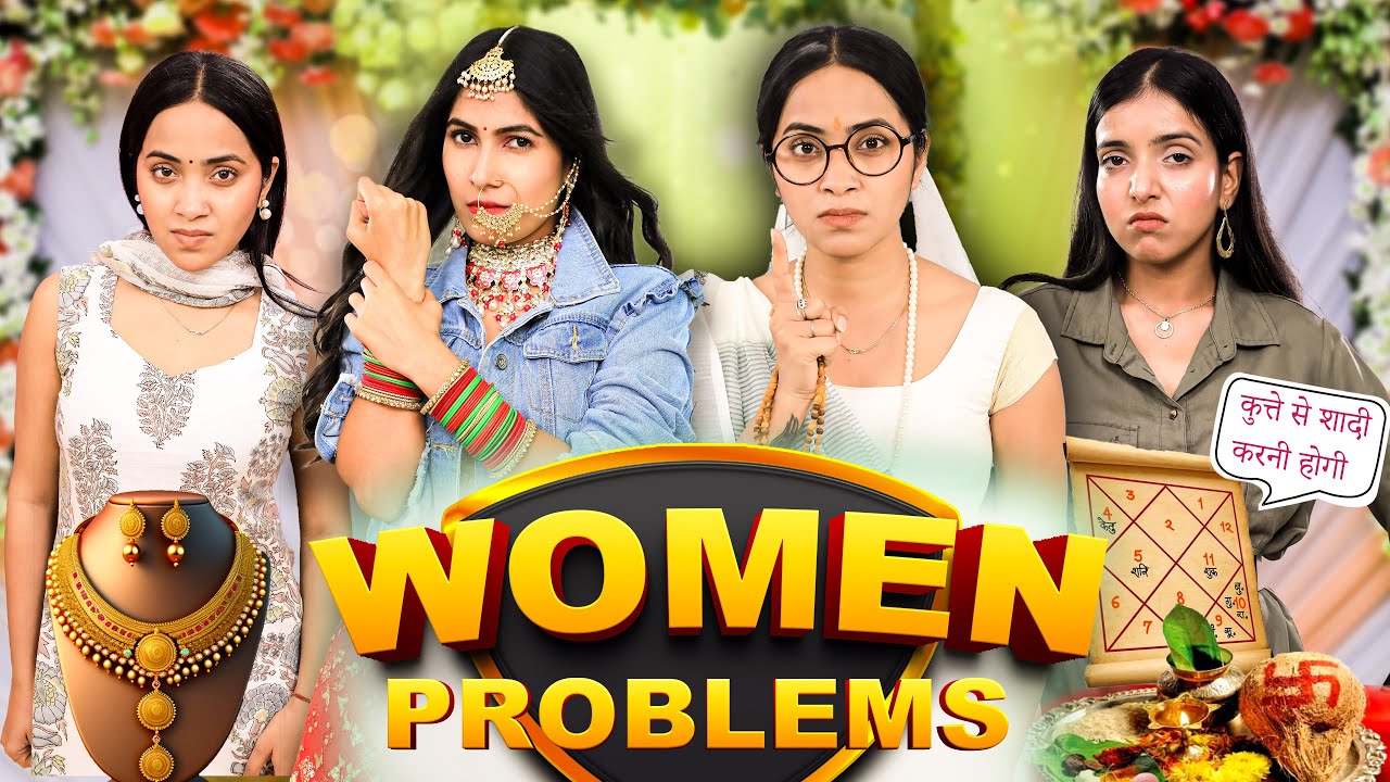 Problems of Every Women - Sanskari vs Chalu | Indian Family Aur ...