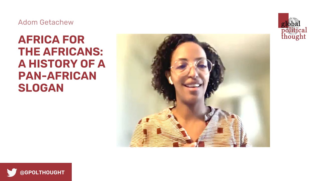 Africa for the Africans: A history of a Pan-African slogan (Getachew ...