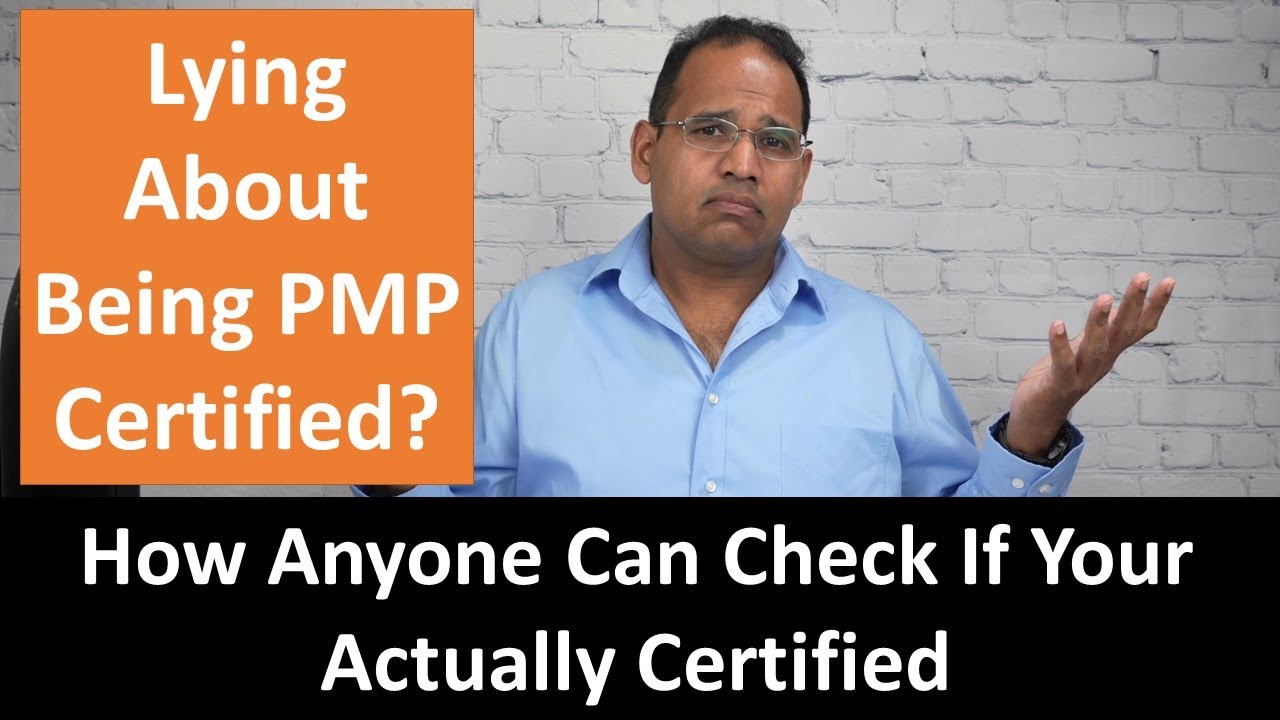 Lying about Being PMP Certified, How Anyone can Check if your Certified ...