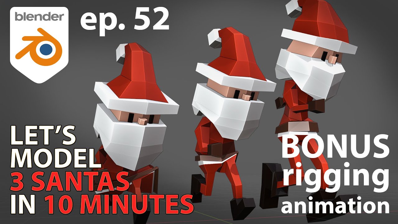 Let's Model 3 Santas in 10 Minutes (then rig & animate them for in 20 ...