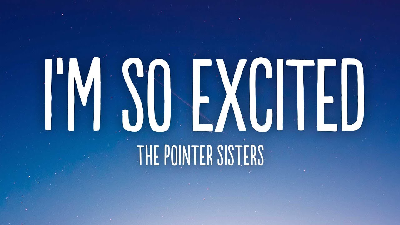 The Pointer Sisters - I'm So Excited (Lyrics) - YouTube