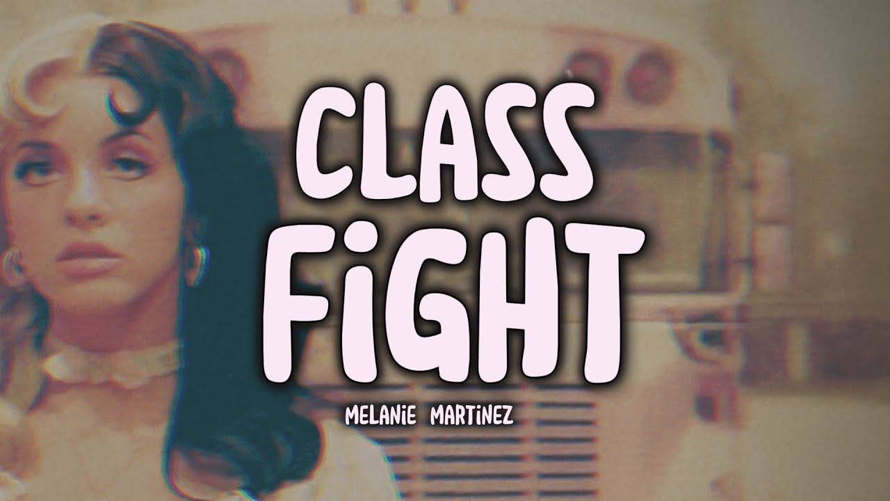 MELANIE MARTINEZ - Class Fight (Tradução) - YouTube