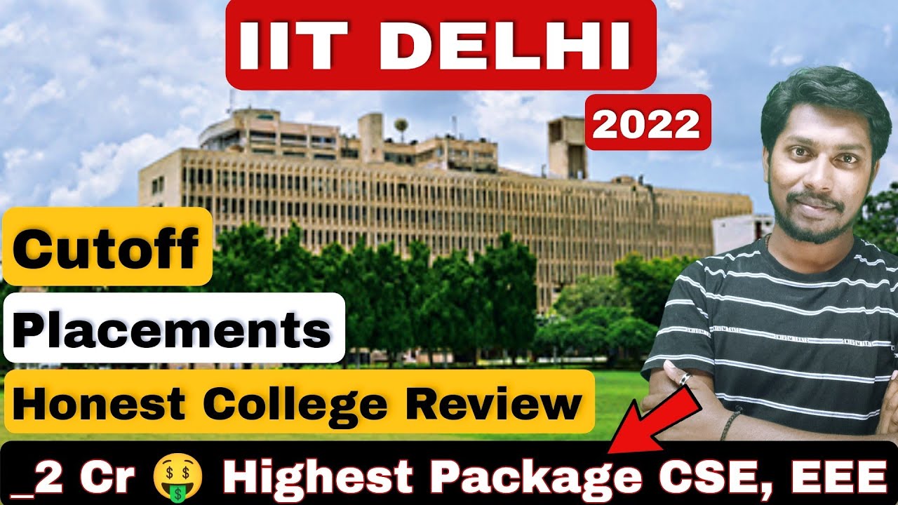 IIT Delhi 2022 | 2 Cr High Package 🔥 Placements Cutoff | College Review ...
