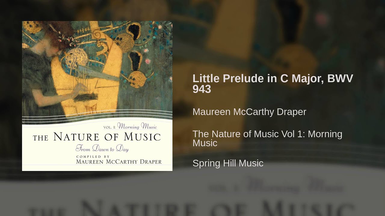 Maureen McCarthy Draper - Little Prelude in C Major, BWV 943 - YouTube ...