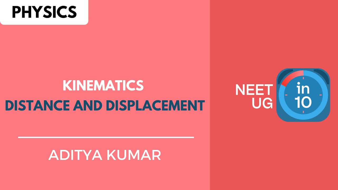 Kinematics - Distance and Displacement | NEET Physics | NEET UG in 10 ...