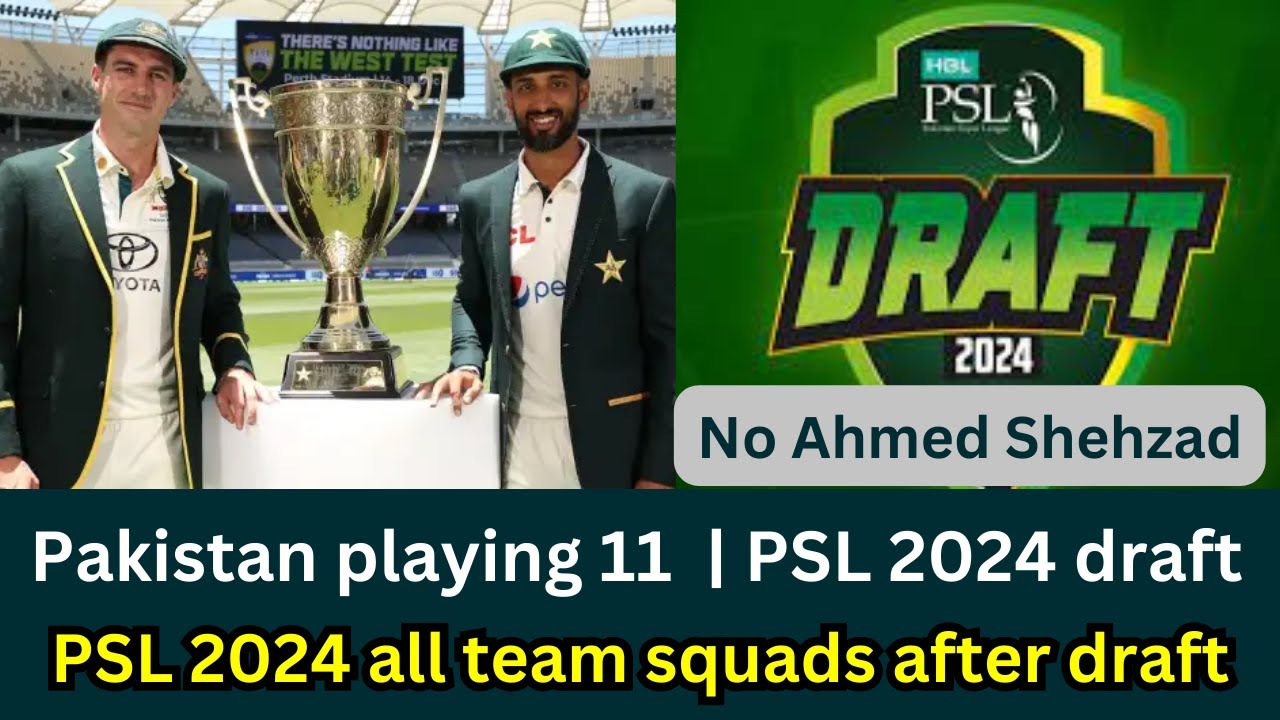 Pakistan playing 11 | PSL 2024 all team squads after draft | PSL 2024 ...
