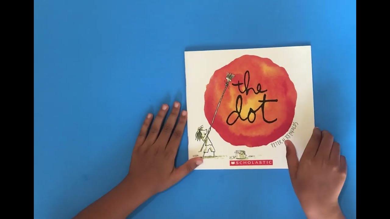Read Aloud #101: The Dot by Peter Hamilton Reynolds - YouTube