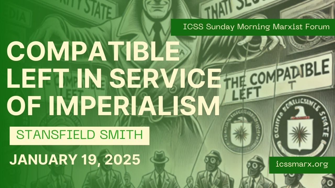 Compatible Left in Service of Imperialism -- Stansfield Smith ICSS ...