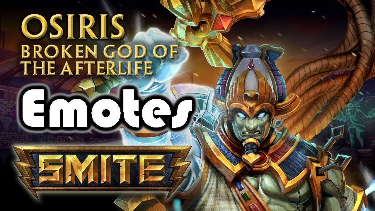 SMITE Emotes - Osiris (Broken God of the Afterlife) - YouTube