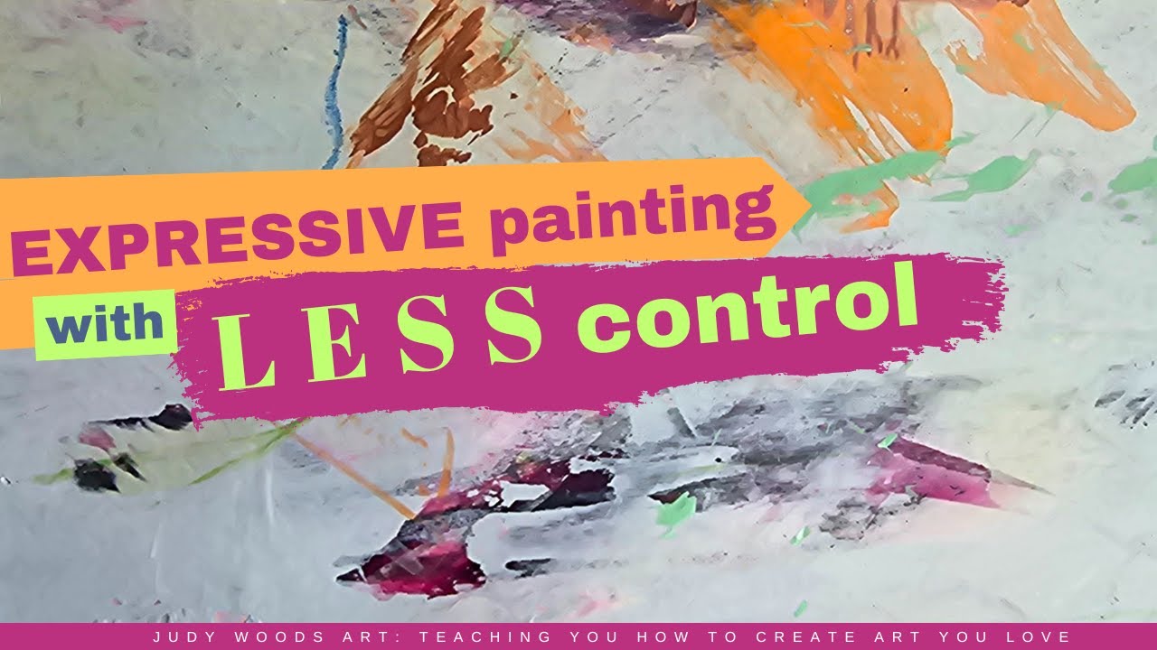 EXPRESSIVE PAINTING - How To Love The Accident and Still Maintain ...