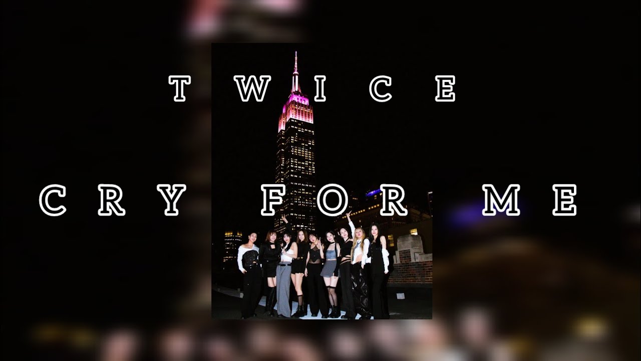 Twice- Cry For Me💋. - YouTube
