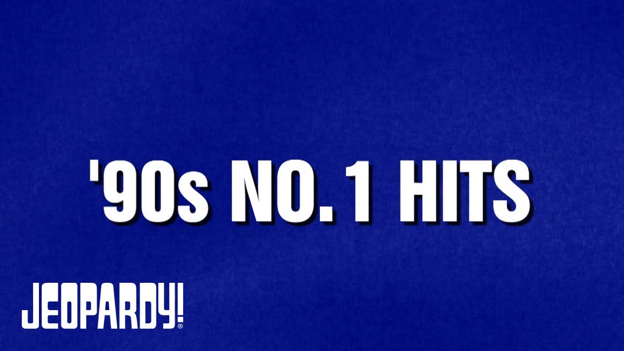 '90s No. 1 Hits | Category | JEOPARDY! - YouTube