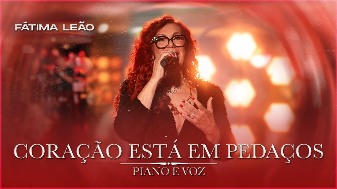 Fátima Leão - CORAÇÃO ESTÁ EM PEDAÇOS [DVD Piano e Voz] - YouTube
