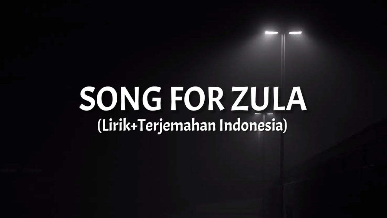 Song For Zula - Phosphorescent (Lirik+Terjemahan Indonesia) - YouTube
