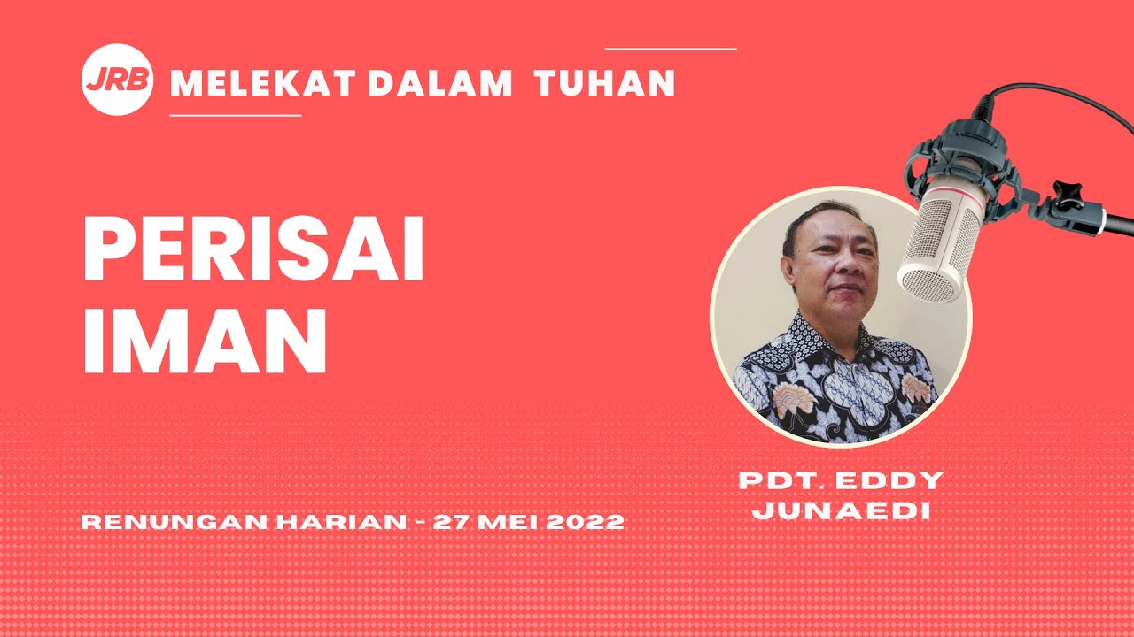 Melekat Dalam Tuhan - 27 Mei 2022 | Perisai Iman (Audio with Text ...