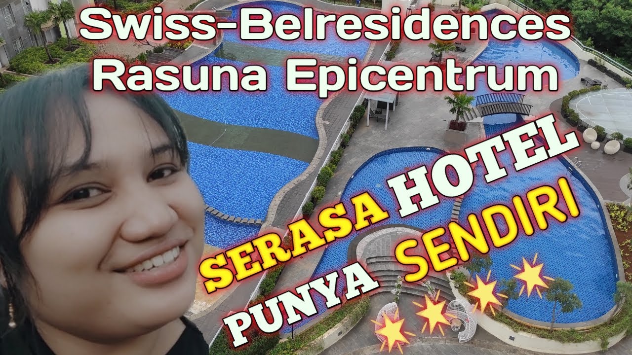 HOTEL JAKARTA - KUNINGAN ( Swiss-Belresidences Rasuna Epicentrum ...