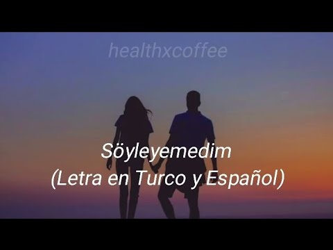 Söyleyemedim-Eylem Aktaş (Letra Turco-Español) #söyleyemedim #turquia  #hercai #music