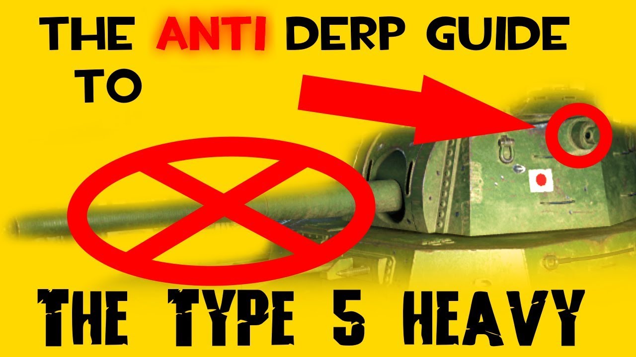 The Anti-Derp Guide to the Type 5 Heavy - YouTube