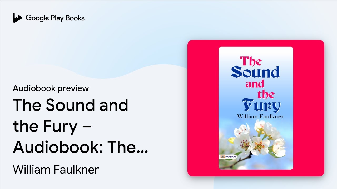 The Sound and The Fury – Audiobook: The Sound… by William Faulkner ...