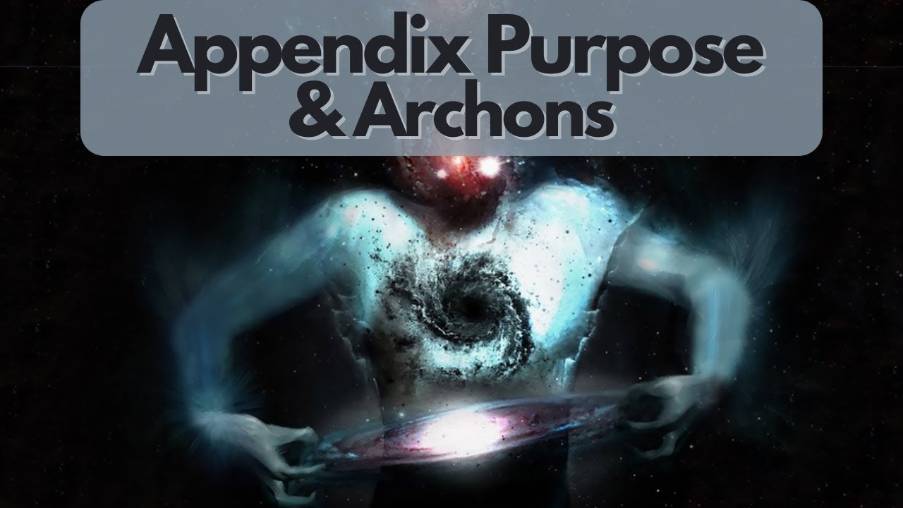 Appendix Purpose & Archons - YouTube