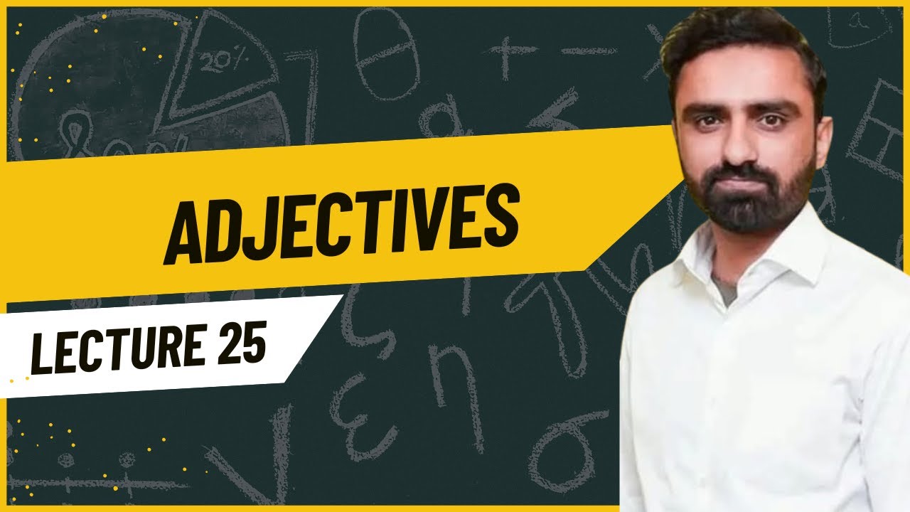 Lecture 25: All About Adjectives| MDCAT/NUMS English | University ...