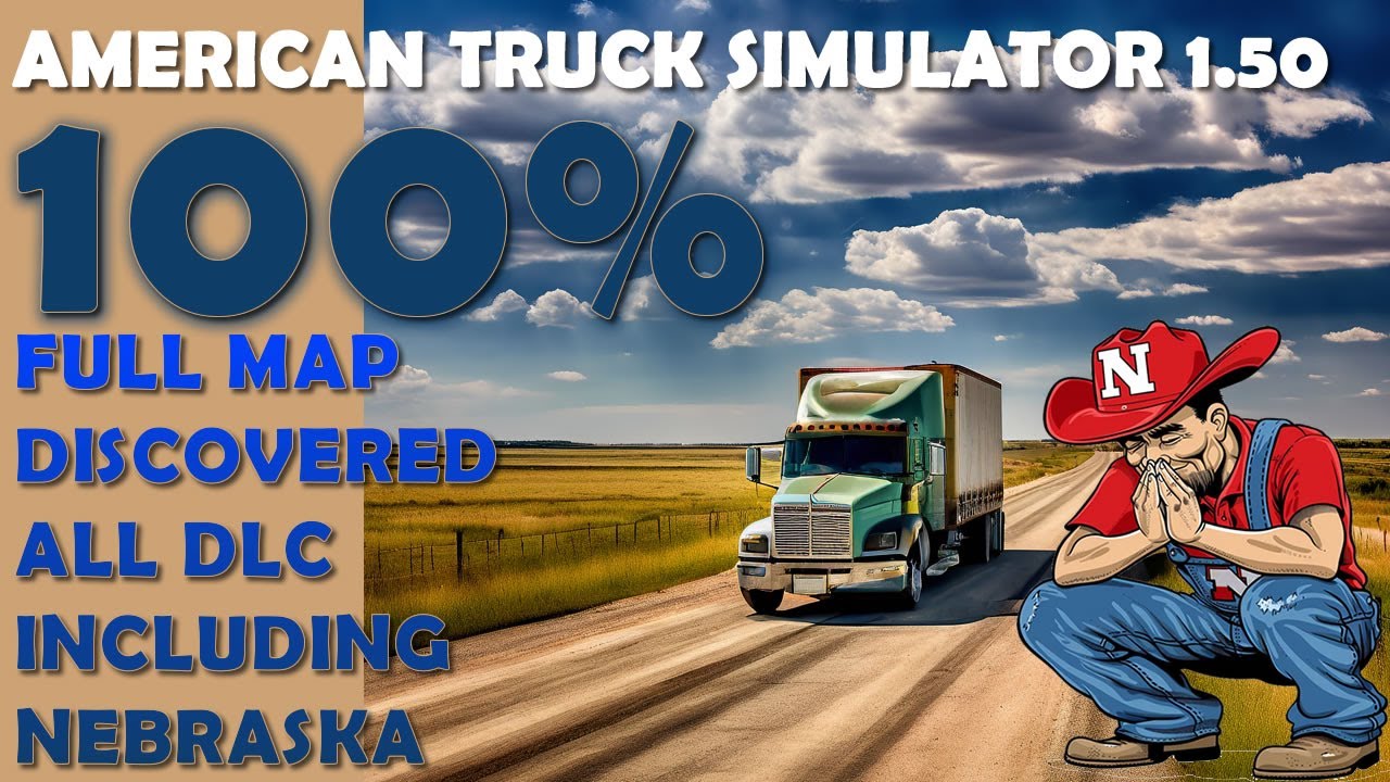 How to open 100% map with all DLC (incl Nebraska) in ATS 1.50 * Full ...