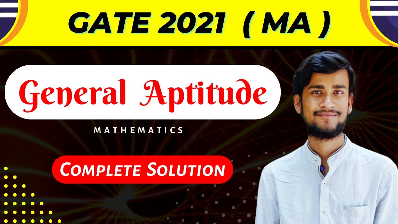 GATE 2021 GENERAL APTITUDE | Mathematics Paper | The Learning Field ...