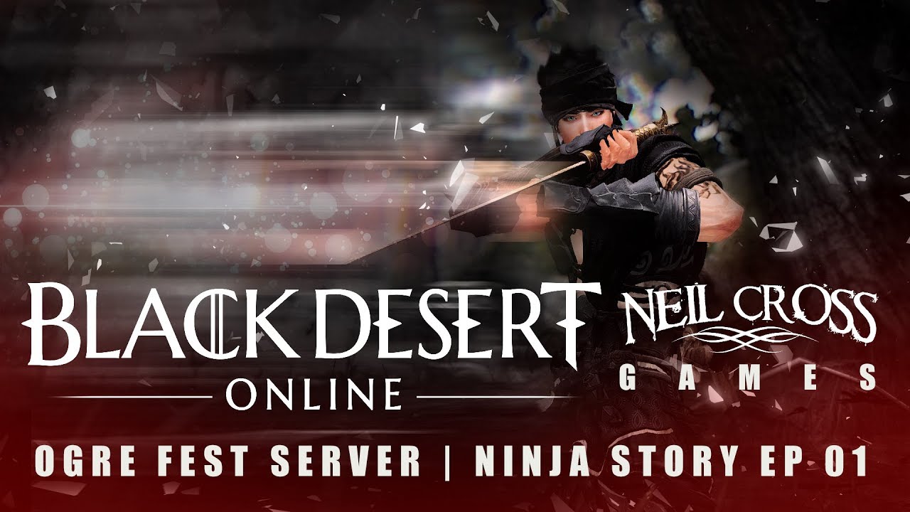 Black Desert Online - Ogre Fest Server | Ninja Story | PC Games - YouTube