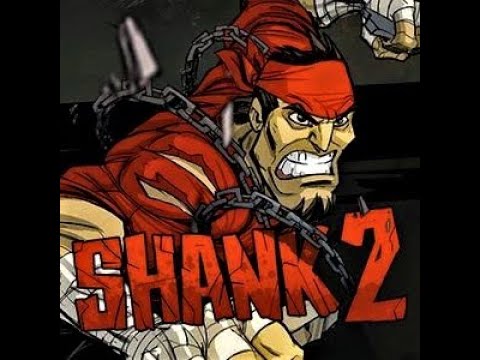 Shank 2 (Xbox 360) Part Ⅰ - YouTube