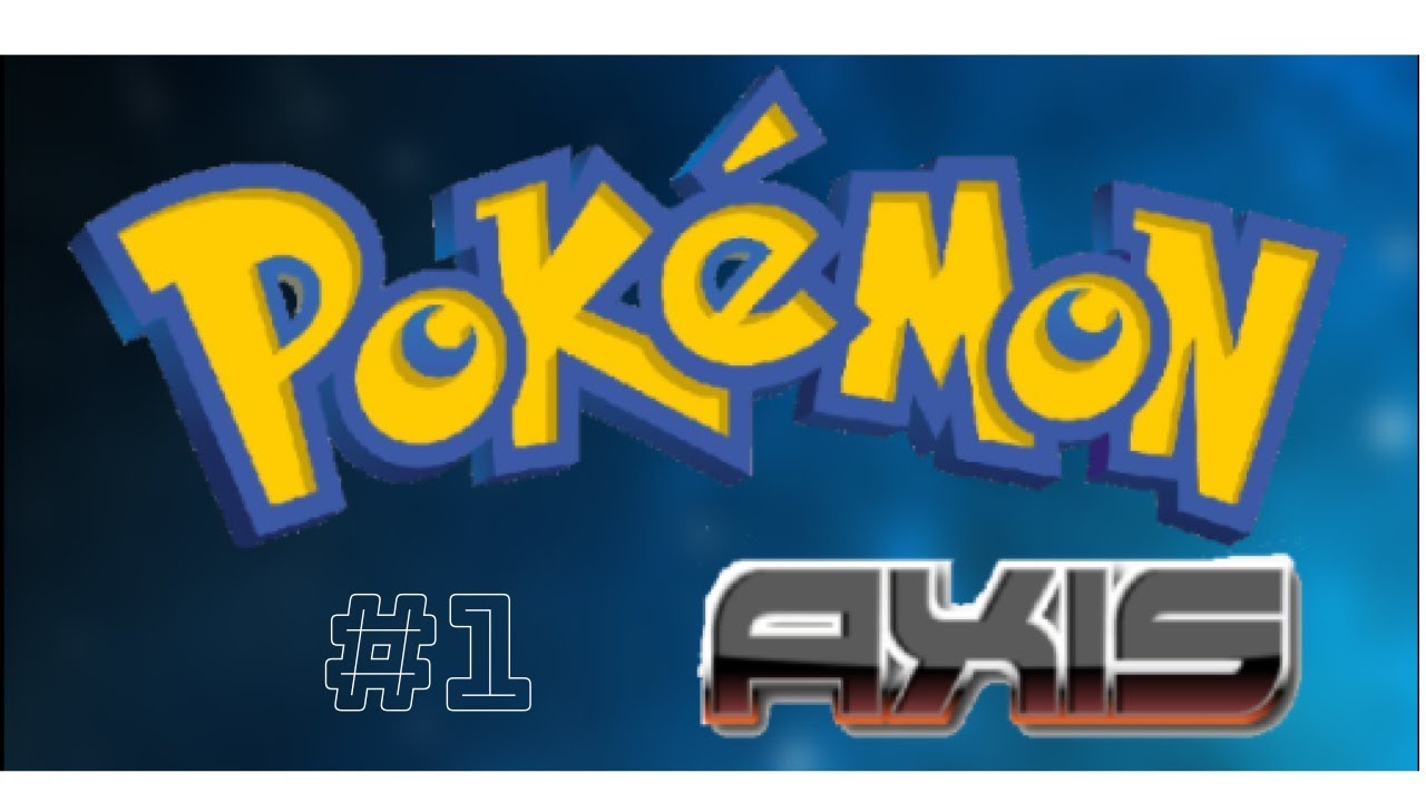 Pokemon Axis Ep1 - YouTube