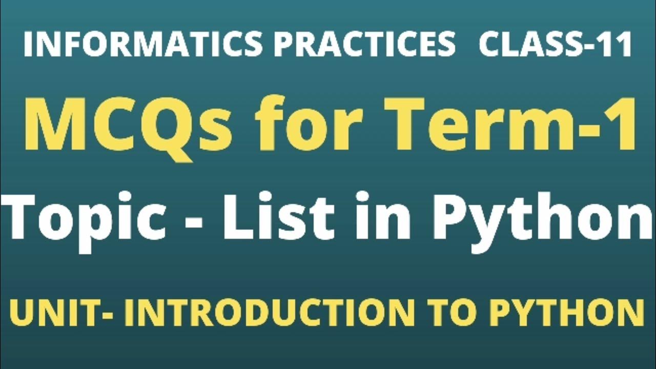 IMPORTANT MCQS OF IP -XI FOR TERM-1|| INFORMATICS PRACTICES CLASS 11|| LIST IN PYTHON|| - YouTube