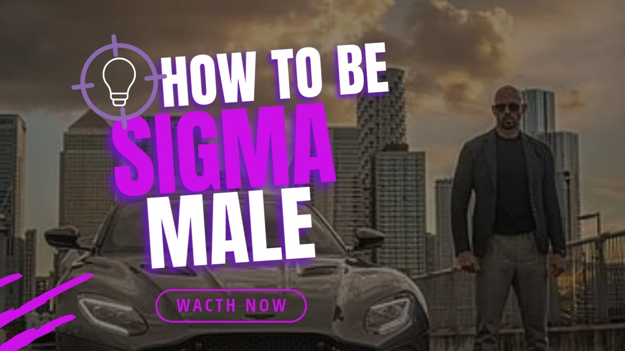 How To Become SIGMA MALE | Unlock Your SIGMA POWER | SIGMA MALE - YouTube