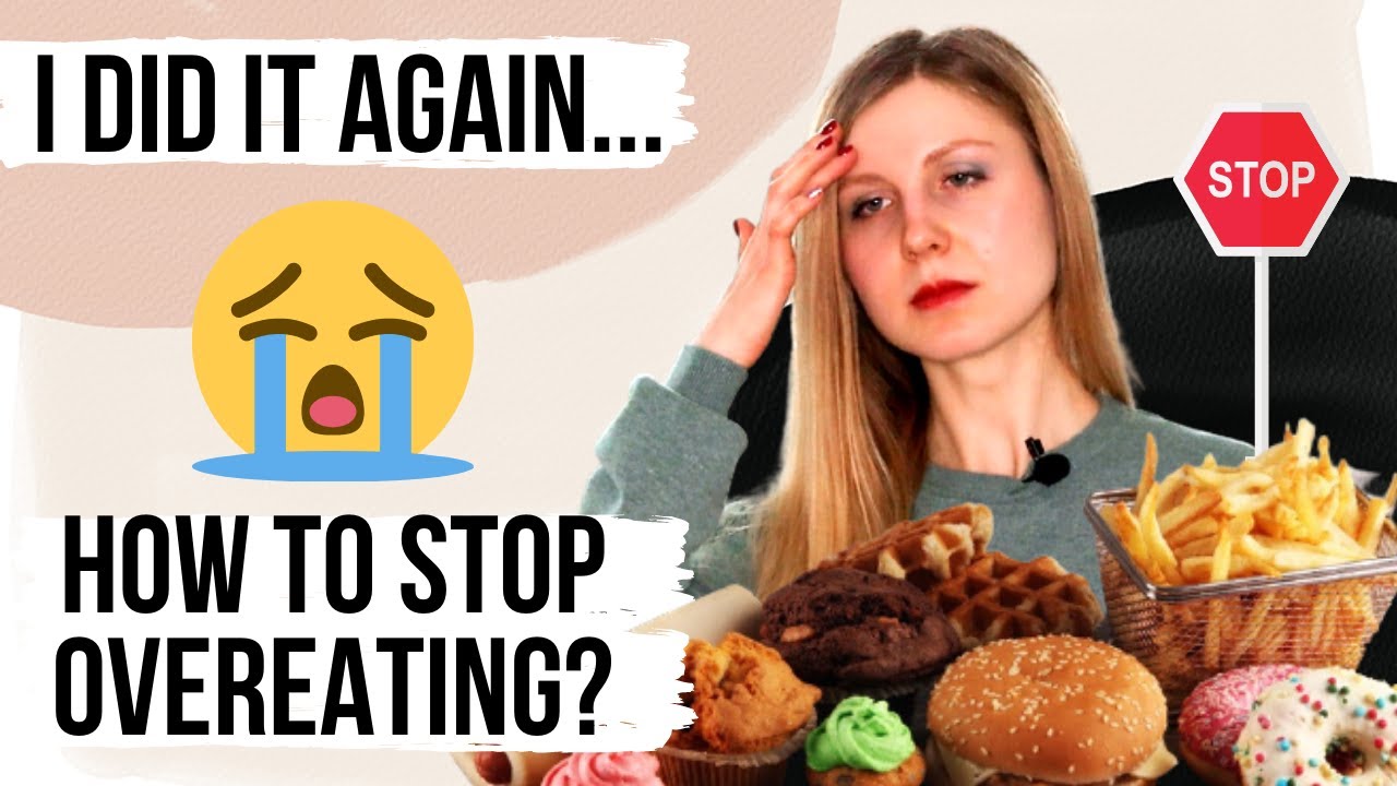 HOW TO STOP OVEREATING | binge eating disorder, always hungry, the ...