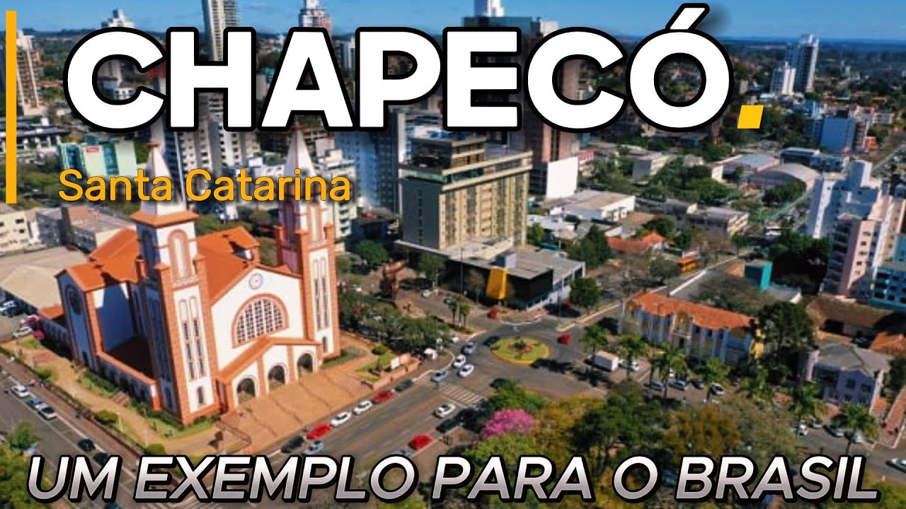 CHAPECÓ (Santa Catarina). IMPRESSIONANTE! Um exemplo de desenvolvimento para SC e para o Brasil ...