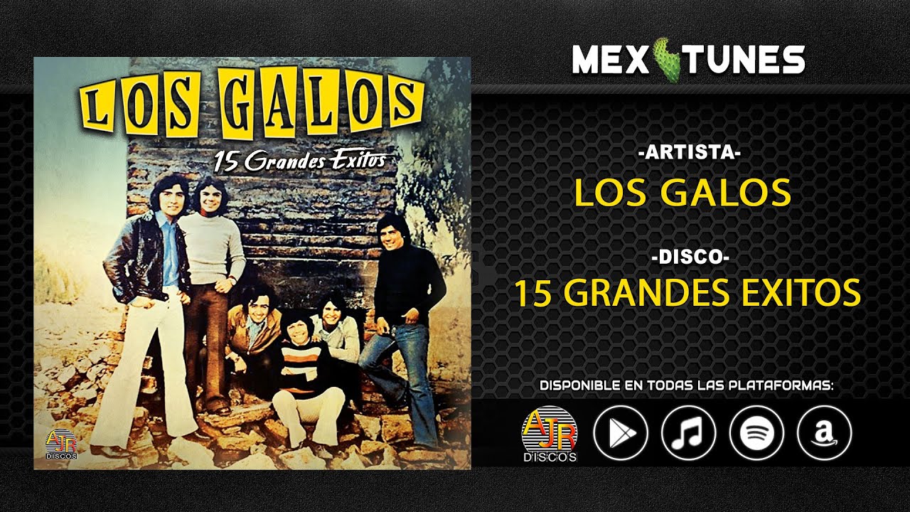 📀Los Galos - 15 Grandes Exitos (Disco Completo) 📀 - YouTube