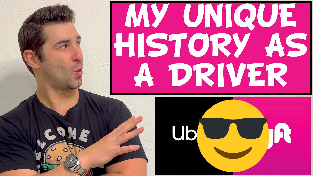 My ENTIRE Unique History as an Uber Driver & Lyft Driver - YouTube