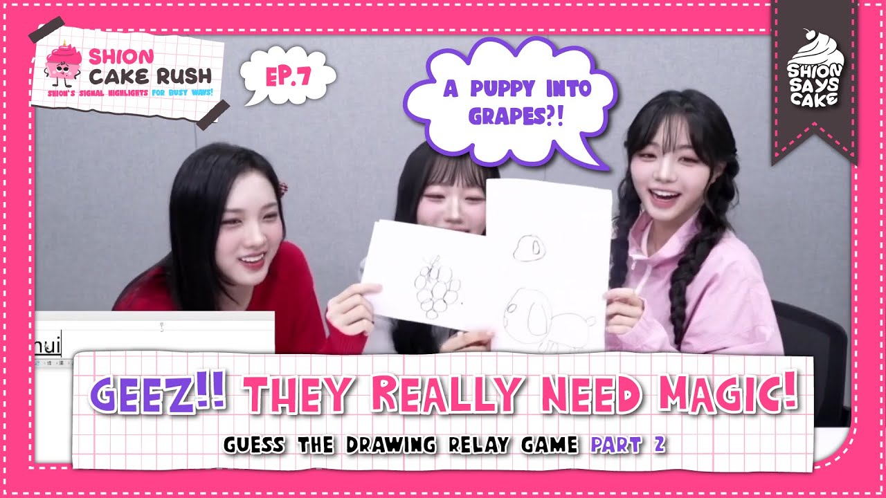 tripleS Shion Cake Rush Ep 7: Geez!! They Really Need Magic!, Guess the ...