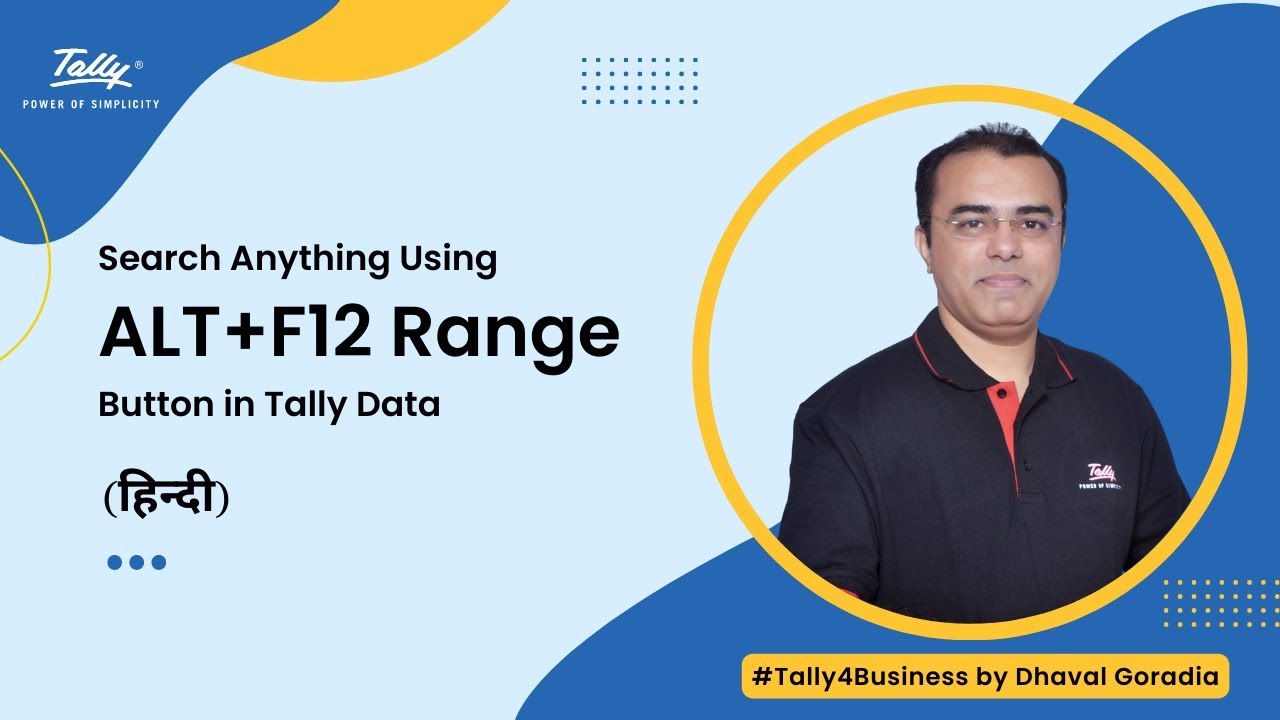 Power of ALT+12 Range Button to Search Anything in across the Tally ...