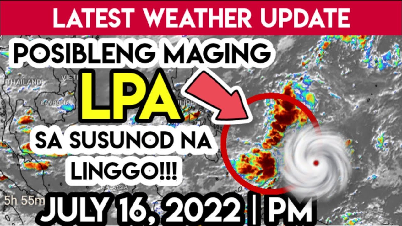 PAGASA WEATHER FORECAST TODAY JULY 16, 2022 | MANG TANI WEATHER UPDATE ...