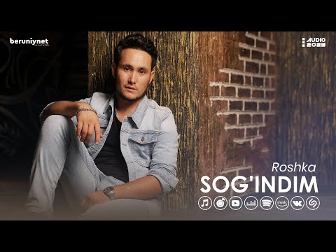 Roshka - Sog'indim (Audio 2020)