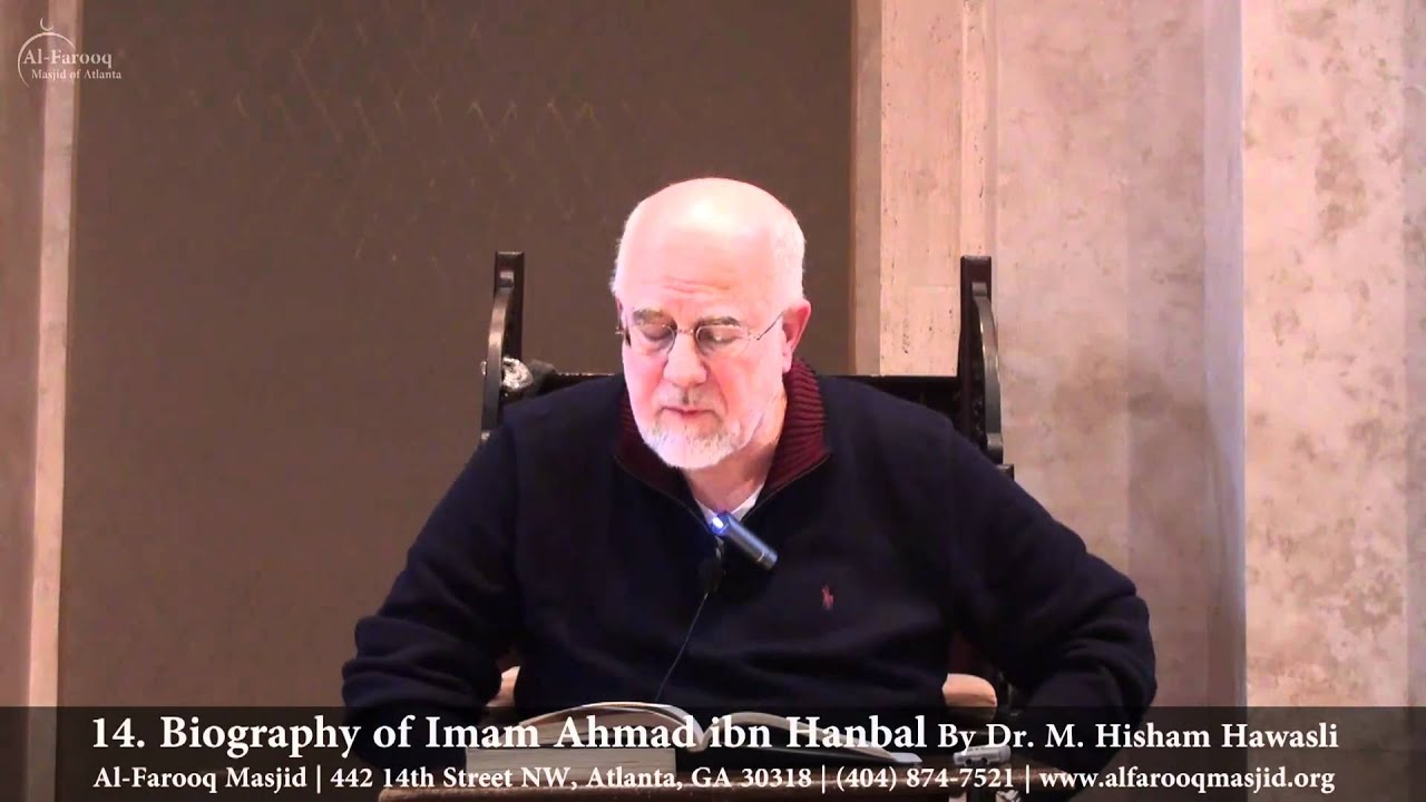 14. Biography of Imam Ahmad ibn Hanbal - YouTube