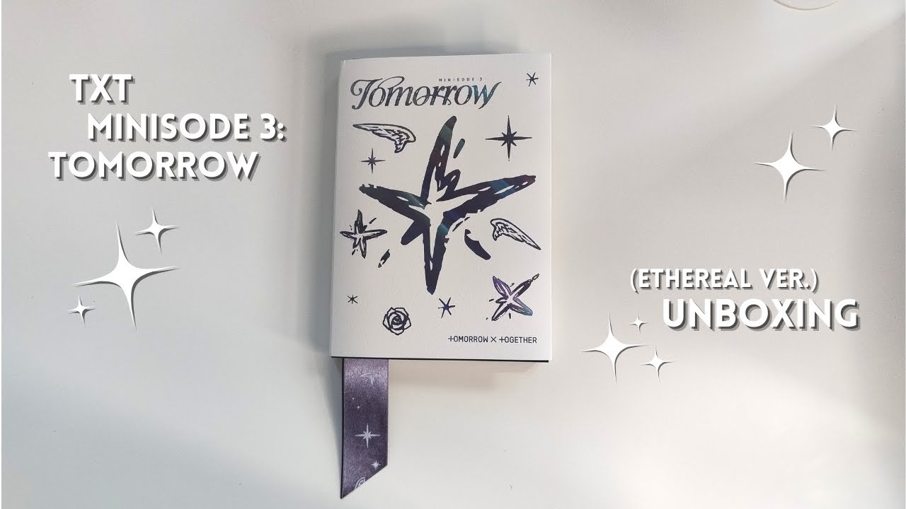 unboxing txt minisode 3: tomorrow (ethereal ver.) 𓂃 ࣪ ִֶָ˚ෆ ˚₊ - YouTube