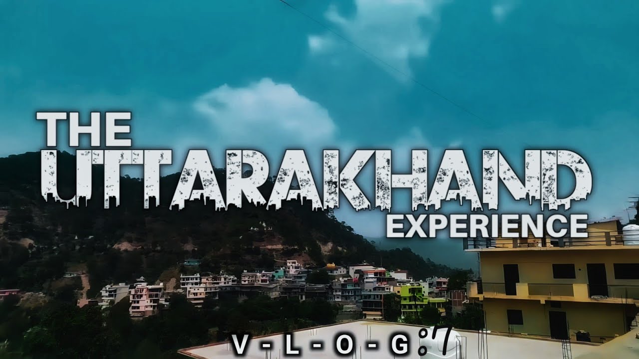 THE UTTARAKHAND EXPERIENCE||SE:1st||VLOG:7th|| SUPERNATURAL RIZZ ...
