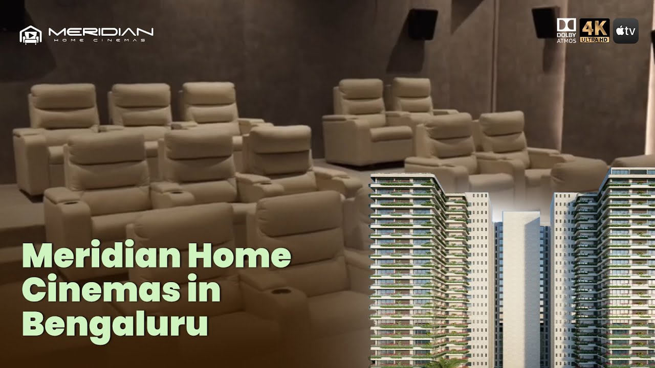 Meridian Home Cinemas | Best Home Theater Experience at Bengaluru - YouTube