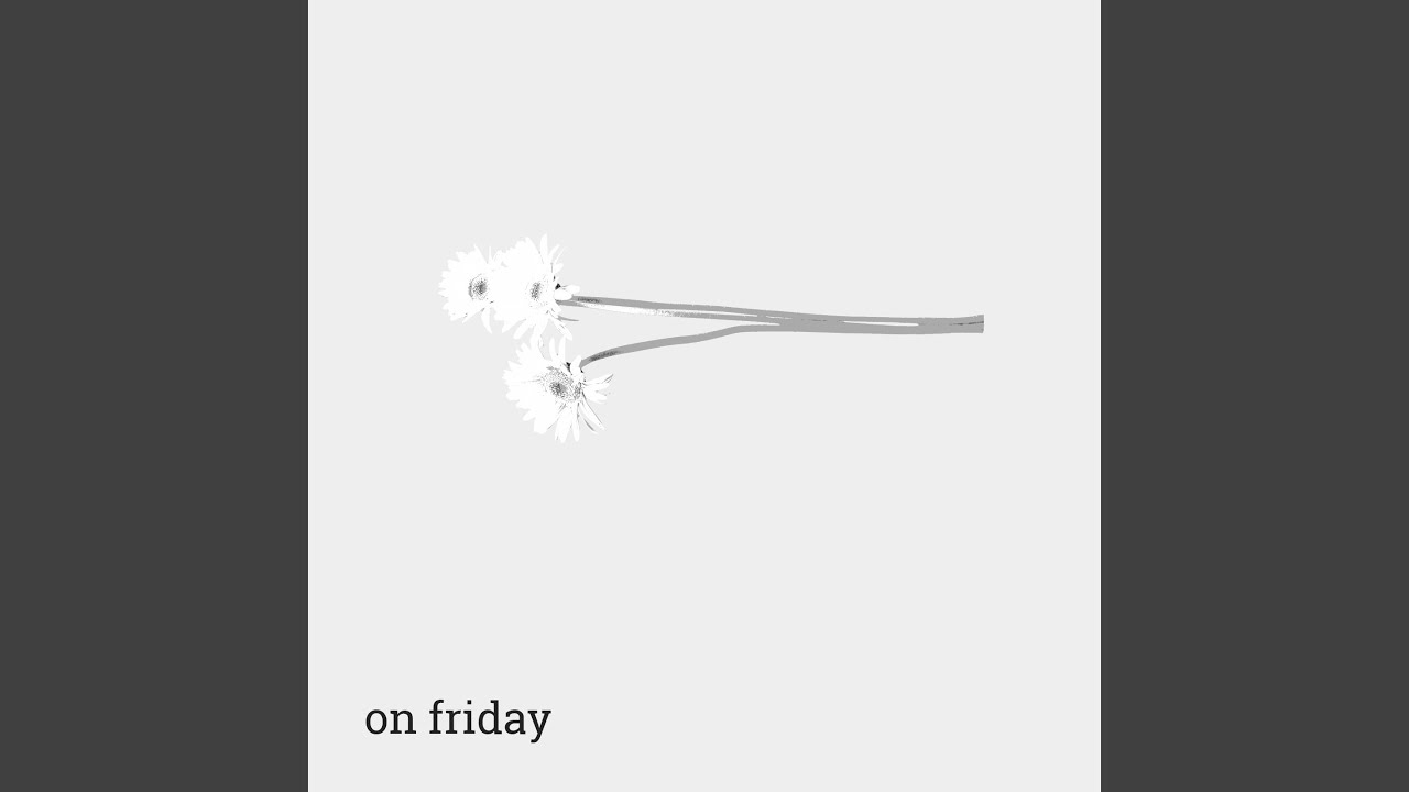On Friday - YouTube