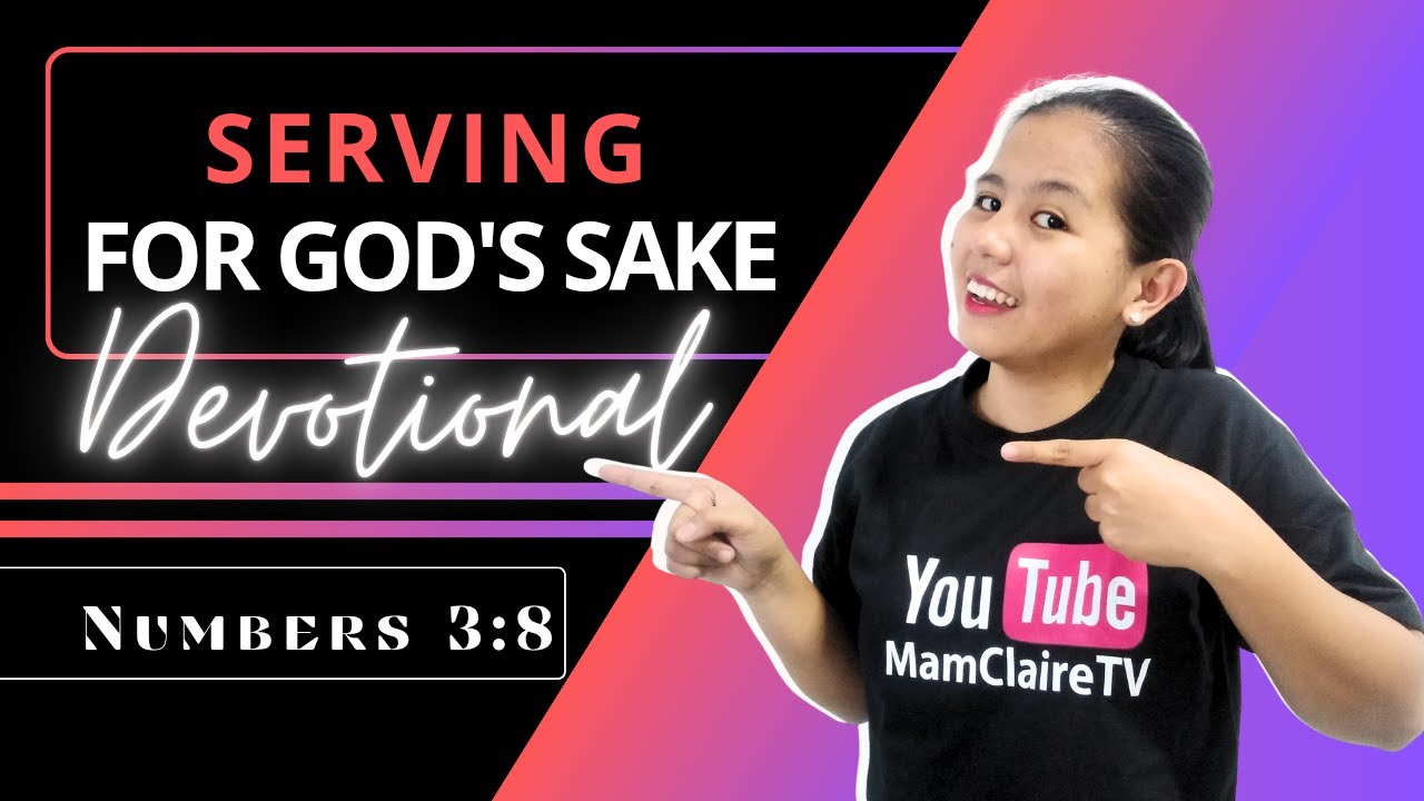 Today's Devotional: SERVING FOR GOD'S SAKE - YouTube