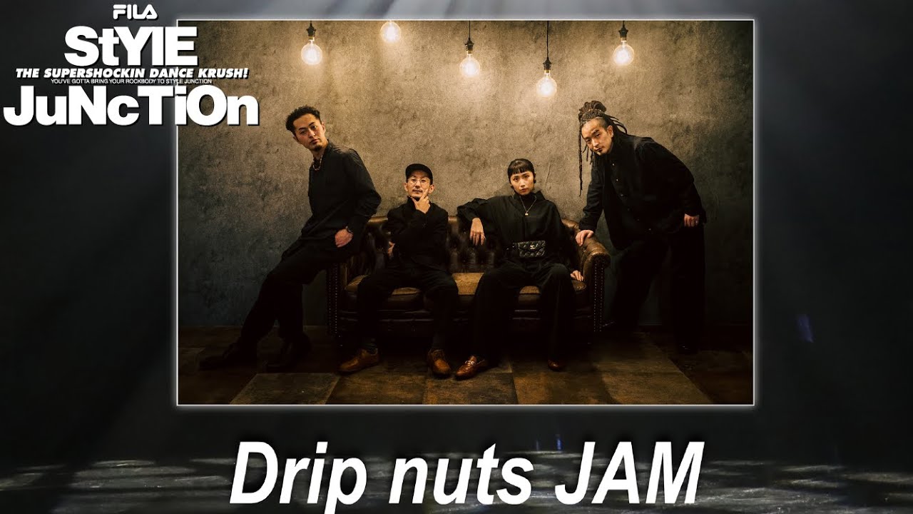 【Drip nuts JAM】FILA presents StYlE JuNcTiOn - YouTube