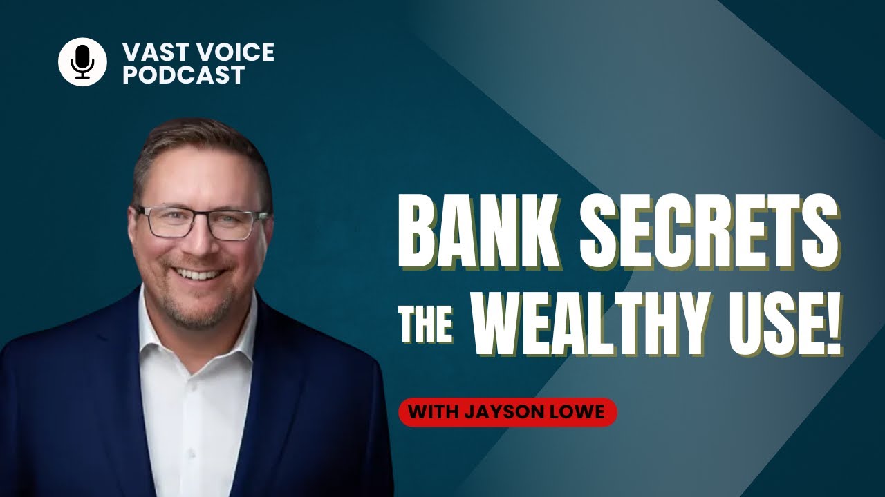 Bank Secrets the Wealthy Use with Jayson Lowe! - YouTube