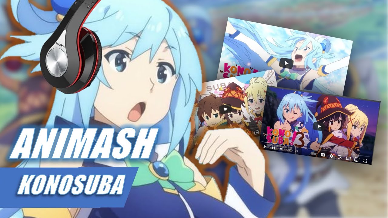 Konosuba Openings AniMash - YouTube