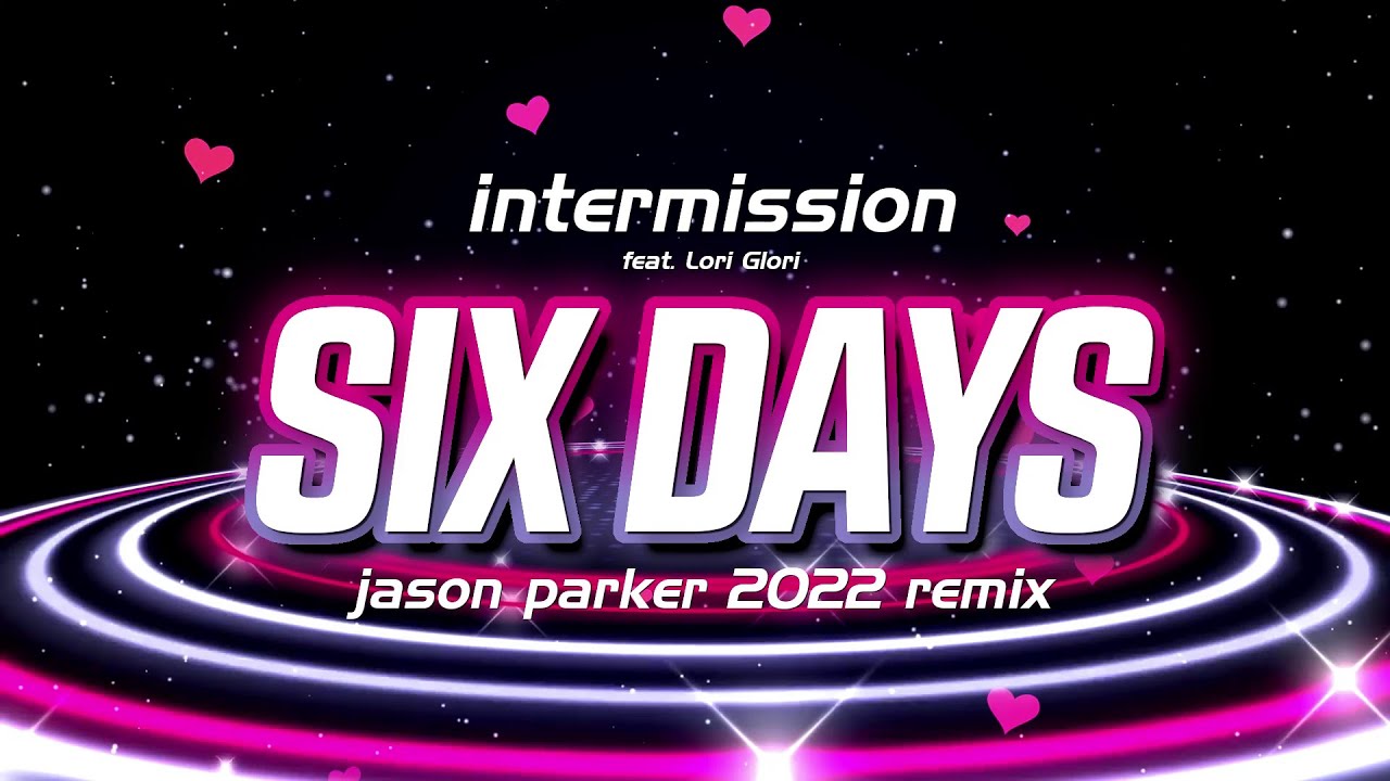 Intermission feat. Lori Glori - Six Days (Jason Parker 2022 Remix) - YouTube Music